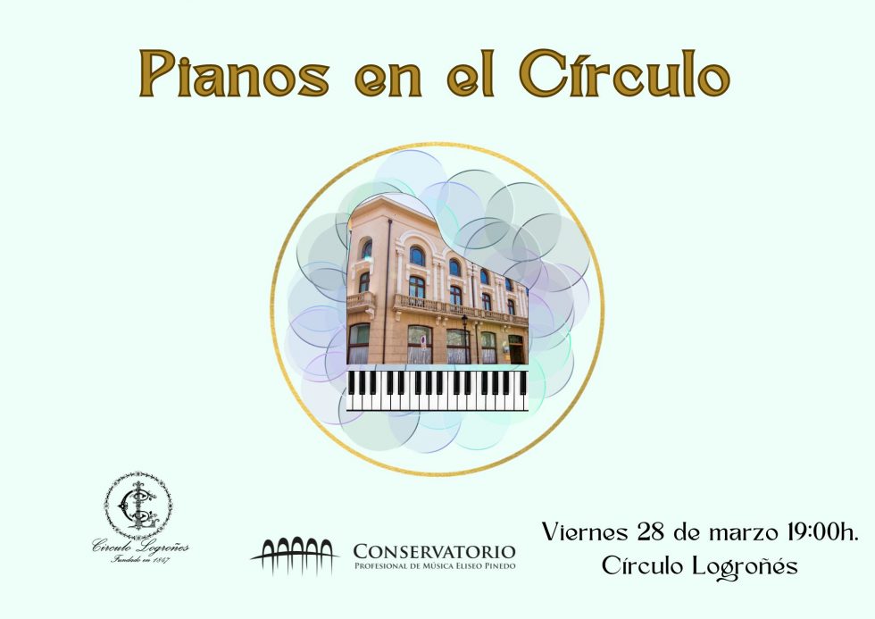Pianos en el Círculo (marzo) | Conservatorio Profesional de Música Eliseo Pinedo